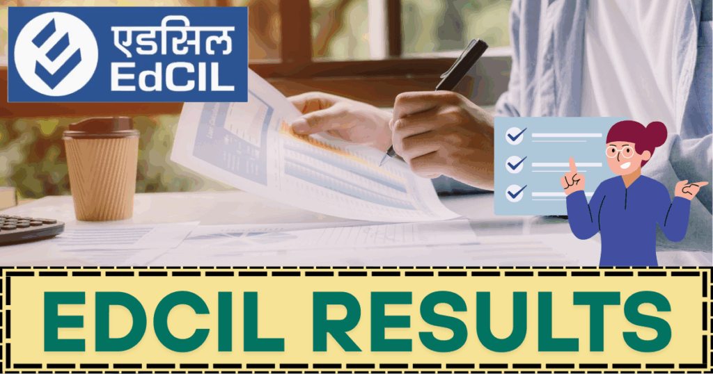 EDCIL Results 2025: Where and How to Check Yours Instantly